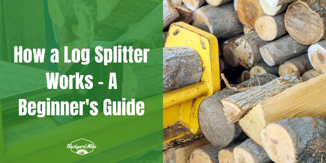 How A Log Splitter Works | Backyard Mike