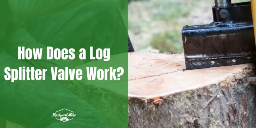 How Does A Log Splitter Valve Work | Backyard Mike