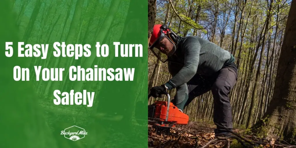 How To Turn On A Chainsaw | Backyard Mike