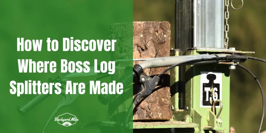 Where Are Boss Log Splitters Made | Backyard Mike