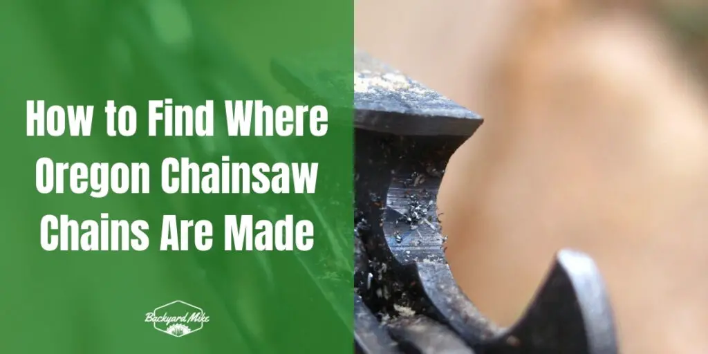 Where Are Oregon Chainsaw Chains Made | Backyard Mike